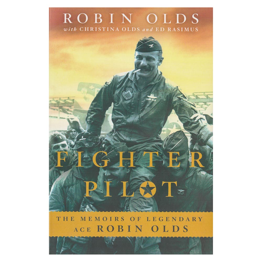 Fighter Pilot: The Memoirs of Legendary Ace Robin Olds – Air Force Museum Store